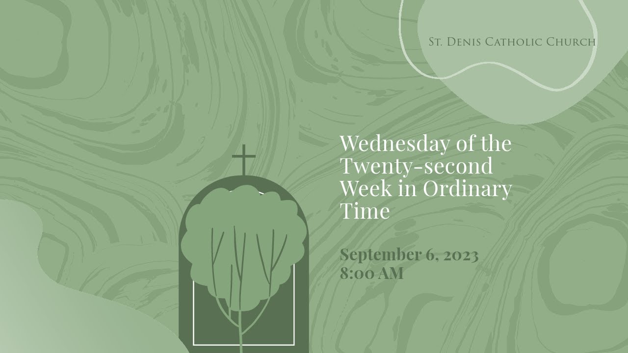 Mass, Wednesday at 8:00 AM (9/6/2023) - YouTube