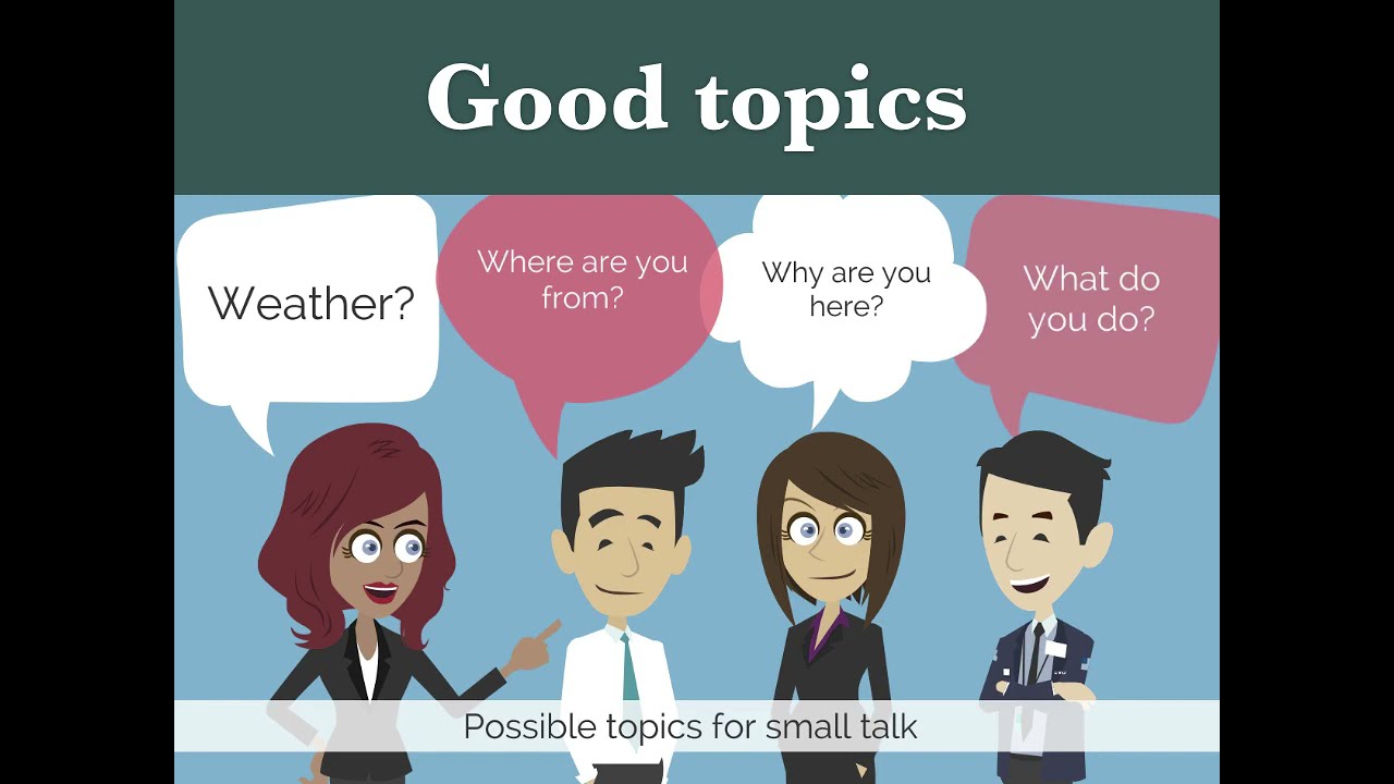 Small Talk (Lesson 4): Good topics to start your small talk - YouTube