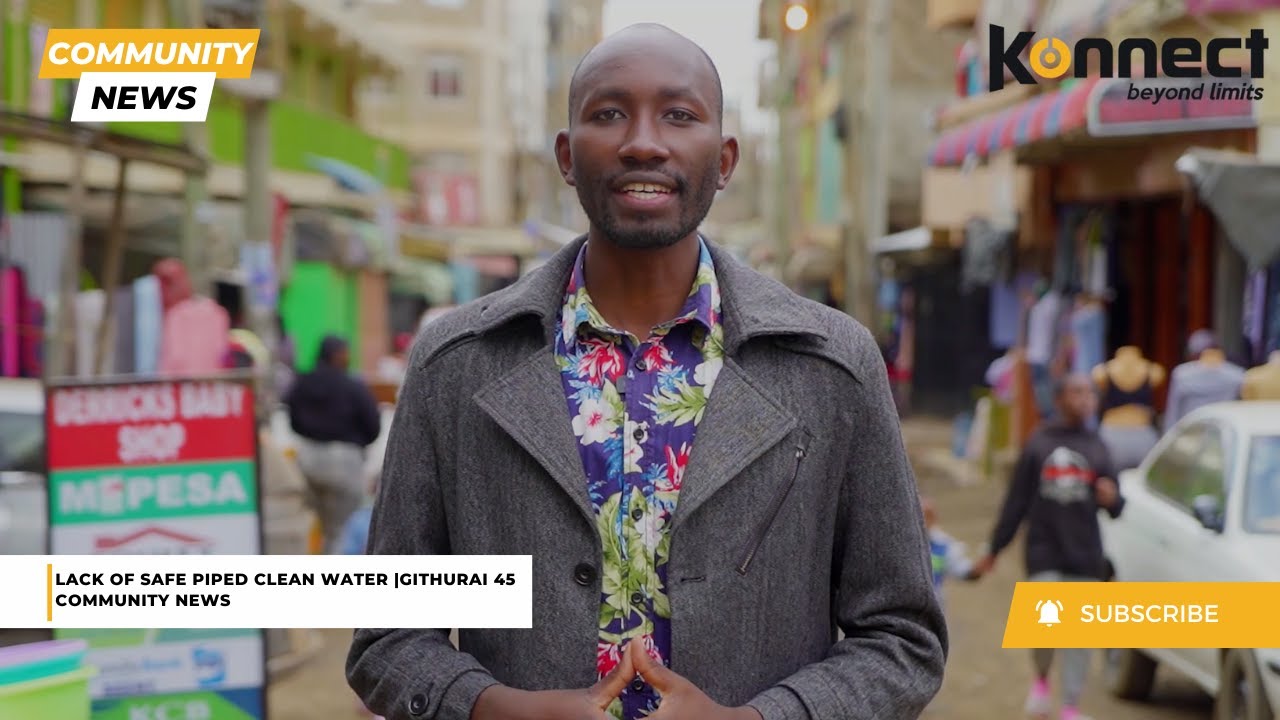 How Residents of Githurai 45 have been coping with lack of safe clean ...