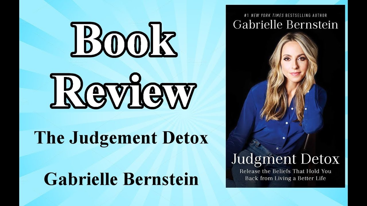 The Judgement Detox Book Review - YouTube
