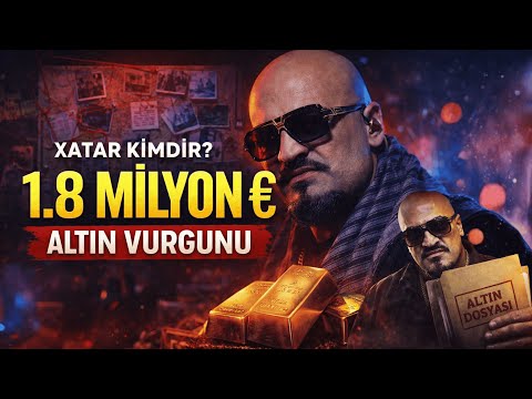 XATAR KİMDİR? 1.8 MİLYON € ALTIN VURGUNU | Rapçi mi Suçlu mu? (Belgesel)