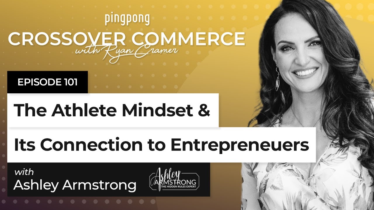 The Athlete Mindset & its Connection to entrepreneurs ⎜ Ashley ...