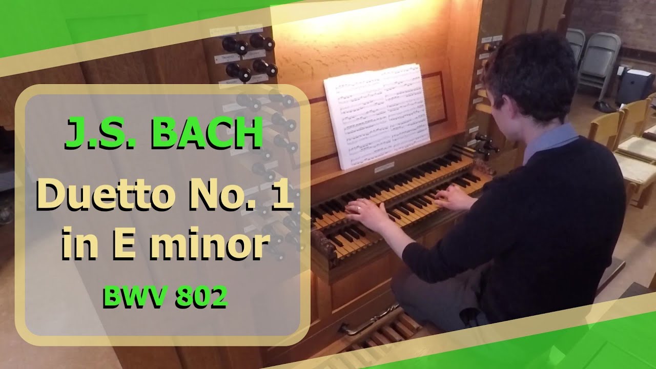 J.S. Bach - Duetto No. 1 in E minor (BWV 802) - Ben Bloor - YouTube
