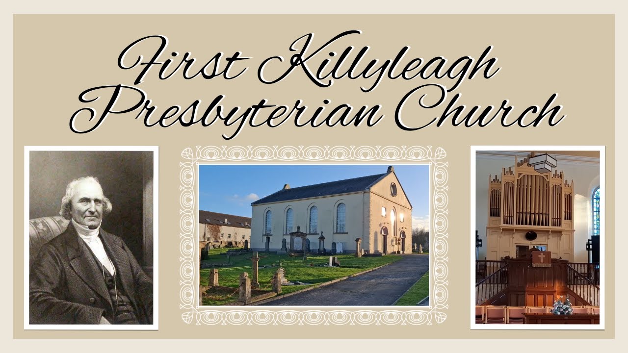 First Killyleagh Presbyterian Church: A Brief History - YouTube