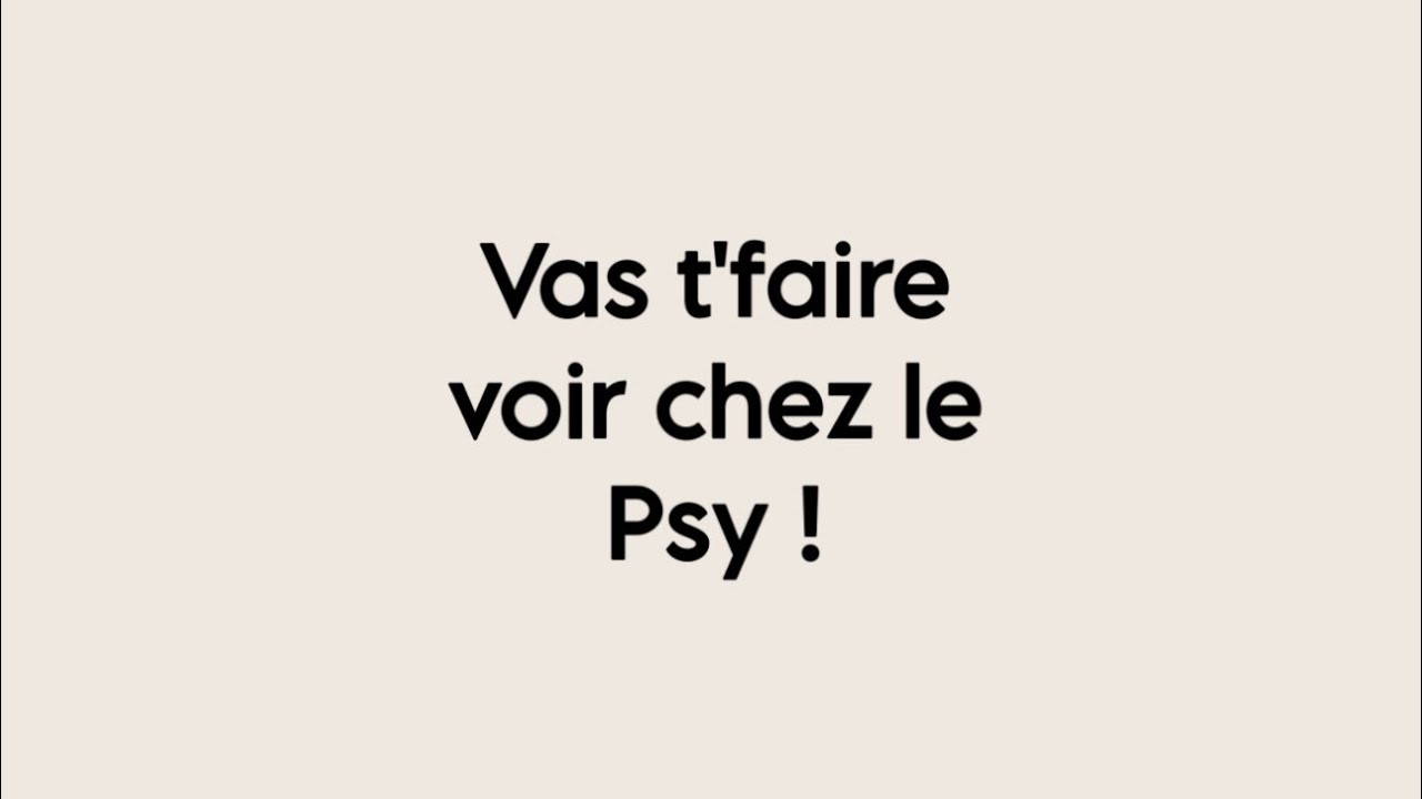 Psychologie : Qui a besoin d’aller chez le Psy ? - YouTube