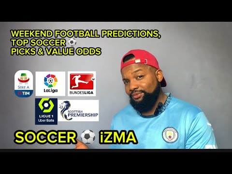 WEEKEND SOCCER ⚽️ PREDICTIONS, TOP FOOTBALL PICKS & VALUE ODDS 📌 # ...