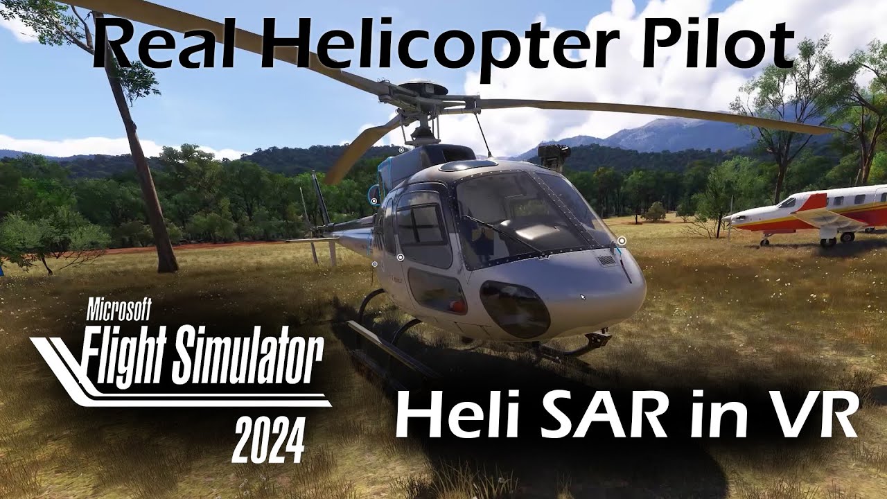 VR Heli Search & Rescue MSFS 2024 Real Heli Pilot - YouTube