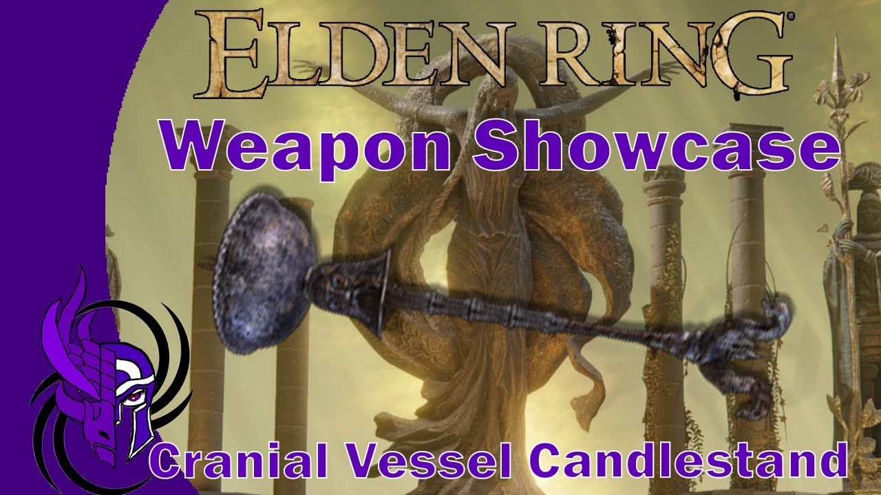 Elden Ring Weapon Showcase: Cranial Vessel Candlestand (Duels) # ...