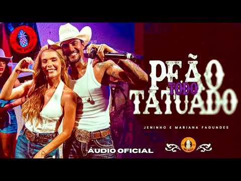 PEÃO TODO TATUADO,BEIJO DE PAIEIRO PERFUME DE MATO, ME PEGA DE JEITO ME PRENDE NO LAÇO