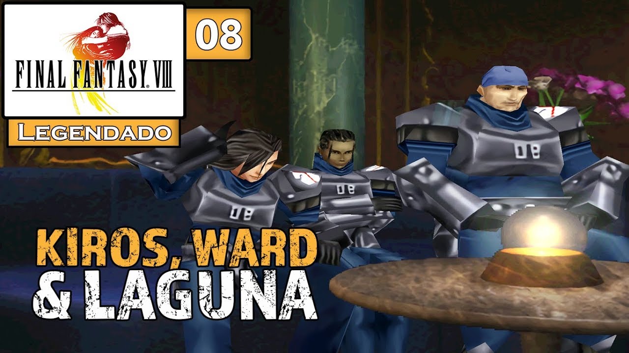 Final Fantasy VIII #08 - Laguna, Kiros e Ward (Legendado em Português ...
