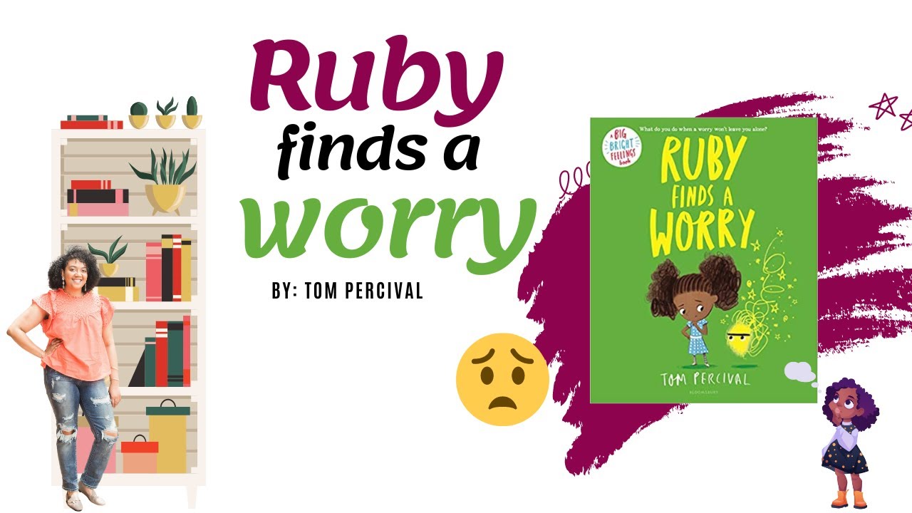 Read Aloud: Ruby Finds a Worry - YouTube
