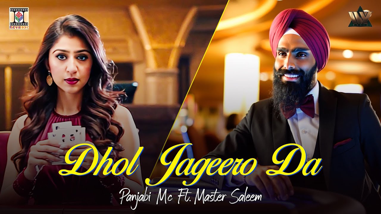 Dhol Jageero Da | Punjabi Bhangra Song | Panjabi Mc & Master Saleem ...