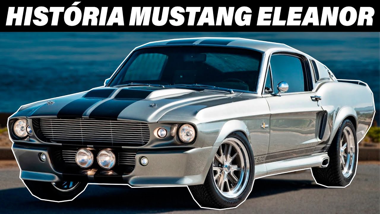 A HISTÓRIA DO MUSTANG ELEANOR *NA VIDA REAL* - YouTube