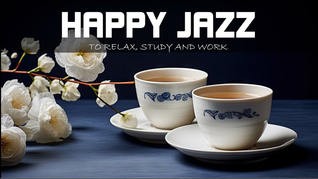 Happy Jazz ☕ June Jazz & Bossa Nova Summer good mood to study, work and ...