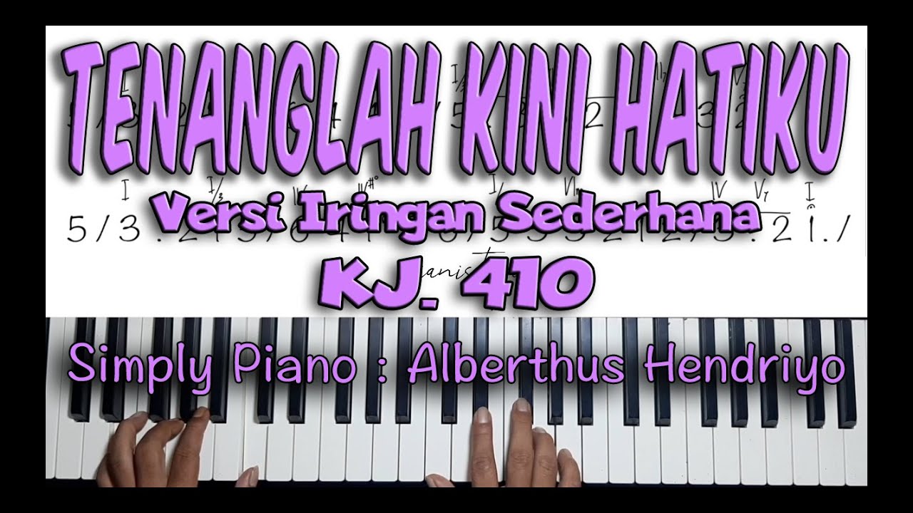 KJ. 410 TENANGLAH KINI HATIKU | Tutorial | Not Angka + Chord ...