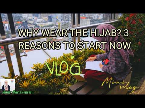 WHY WEAR THE HIJAB? 3 REASONS TO START NOW