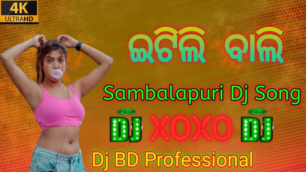 Itli Bali Dj Song | Sambalpuri Dj Song | Odia Dj Song | Dj BD Professional - YouTube
