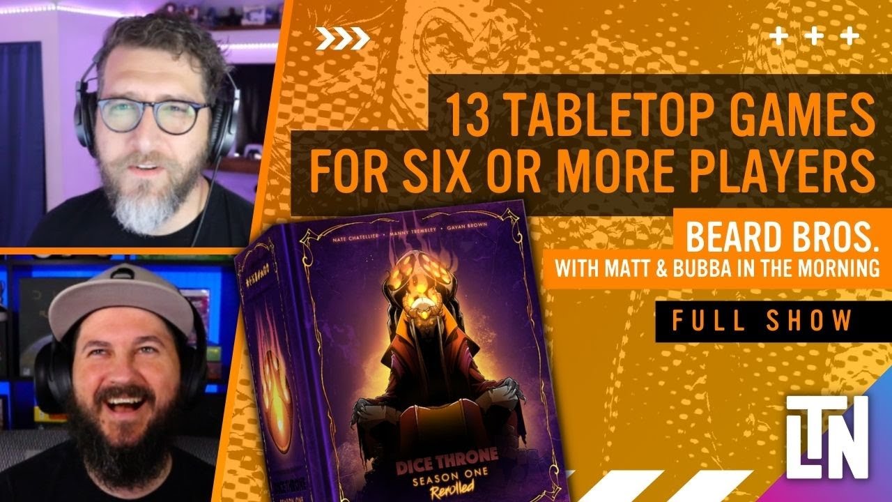 13 Tabletop Games for Six or More Players | Beard Bros. with Matt ...