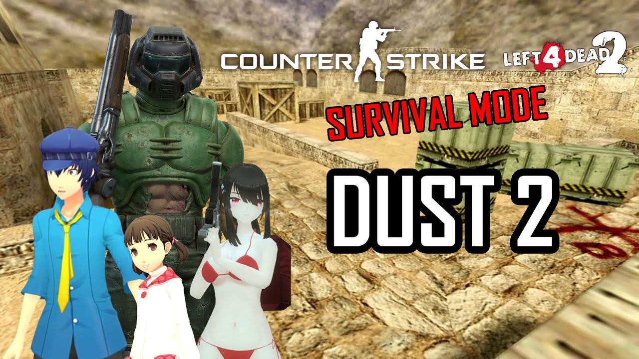Left 4 Dead 2 TH Survival Mode Map Counter-Strike 1.6 DUST 2 - YouTube