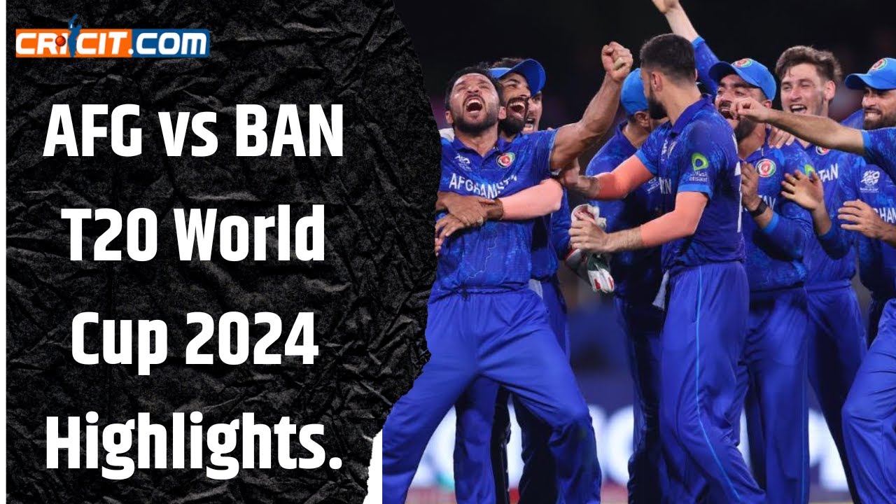 AFG vs BAN T20 World Cup 2024 Highlights: Afghanistan Makes History ...