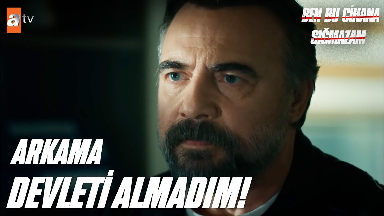 Artık arkanda devlet yok - Ben Bu Cihana Sığmazam - YouTube