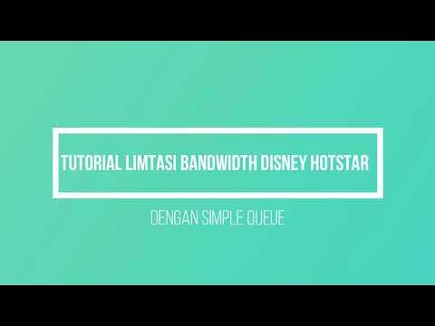 [TUTORIAL] Cara Konfigurasi Limitasi Bandwidth Disney+ Hotstar Menggunakan Simple Queue ...
