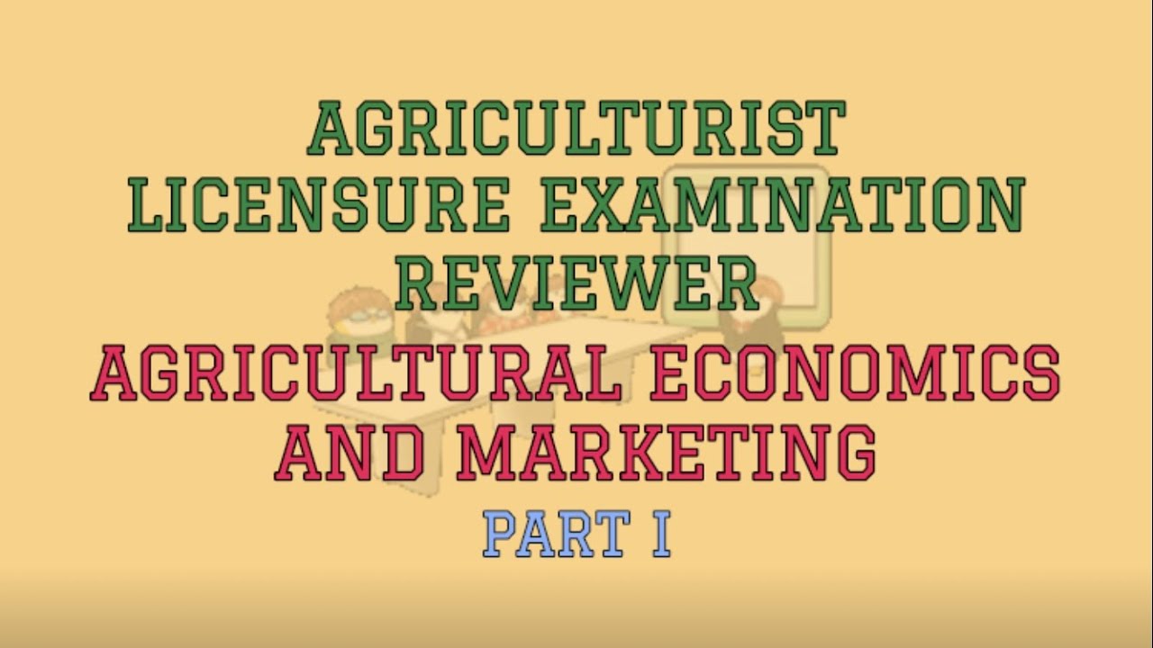 AGRICULTURAL ECONOMICS AND MARKETING Reviewer Part I | Agriculturist Licensure Examination - YouTube