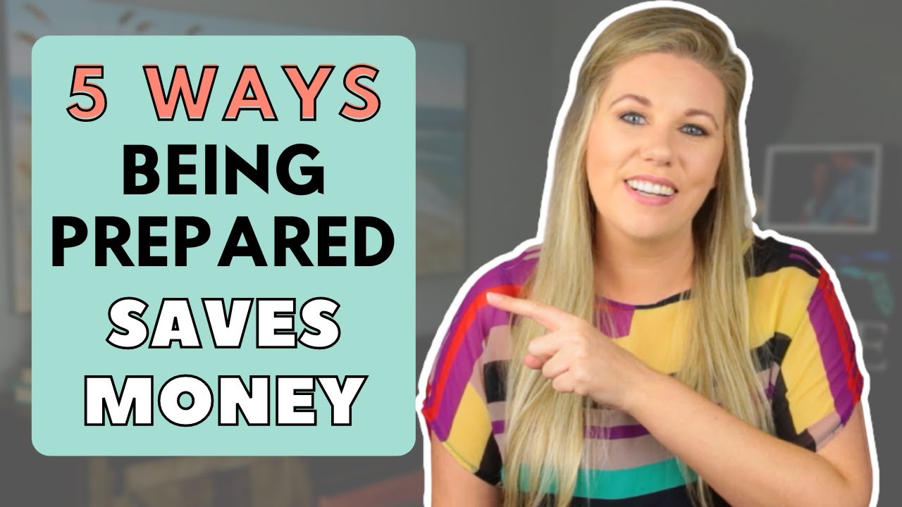 5 Ways Being Prepared Saves Money - YouTube
