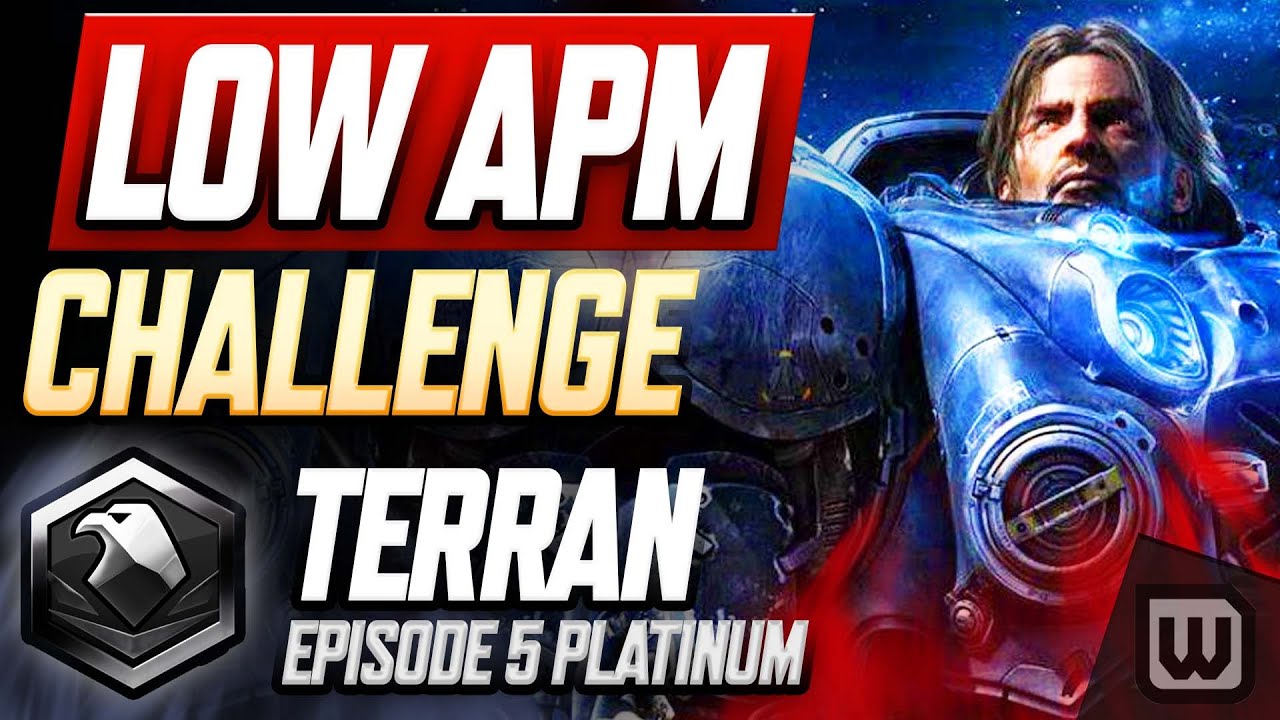StarCraft 2 Low APM Challenge 2022! Terran Rank Up Guide - Platinum (Ep ...