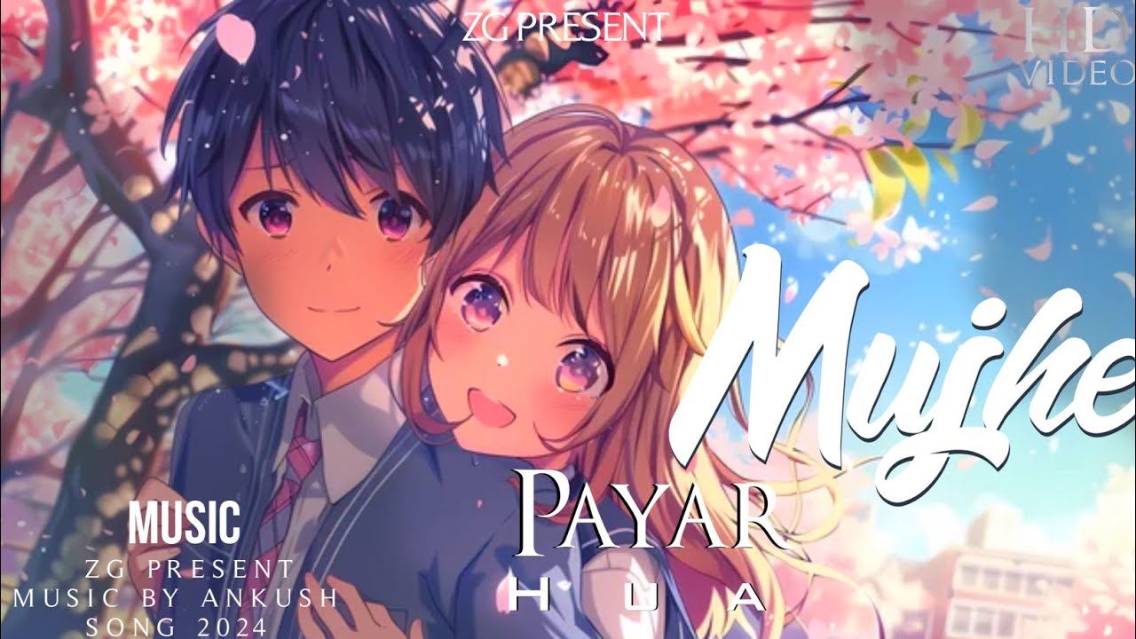 Mujhe Pyar Hua (Official Song) 2024 | New Hindi Romantic Song - YouTube