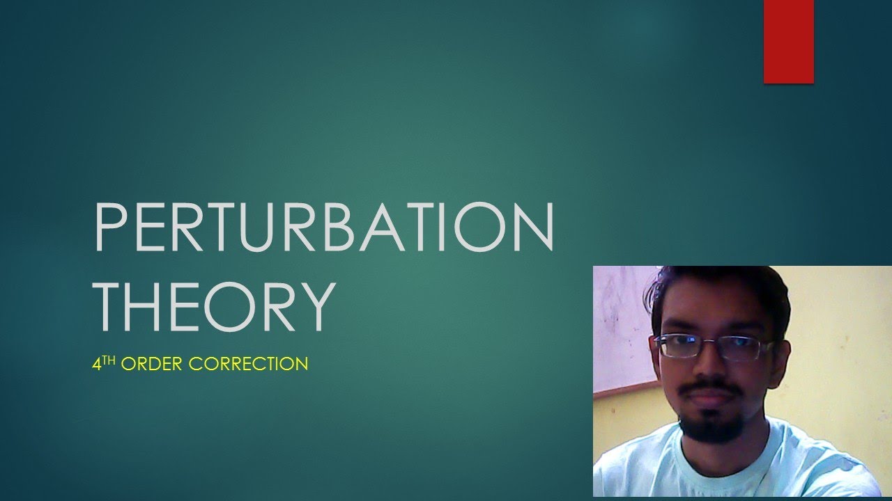 Perturbation Theory | 4th Order Energy Correction - YouTube