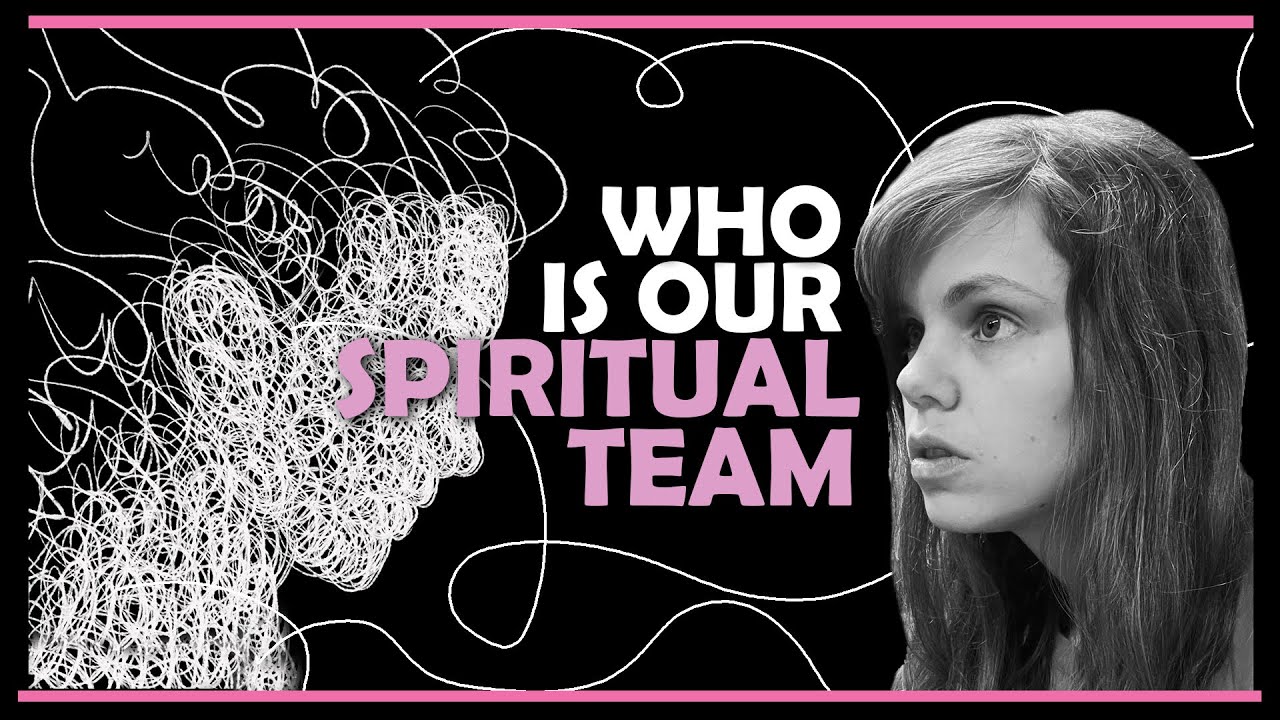 Spiritual Team - Meet The Spirits Behind our Spiritual Journey ...