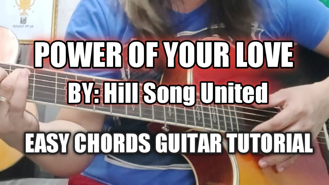 THE POWER OF YOUR LOVE EASY CHORDS GUITAR TUTORIAL / Rc TV Tutorial - YouTube
