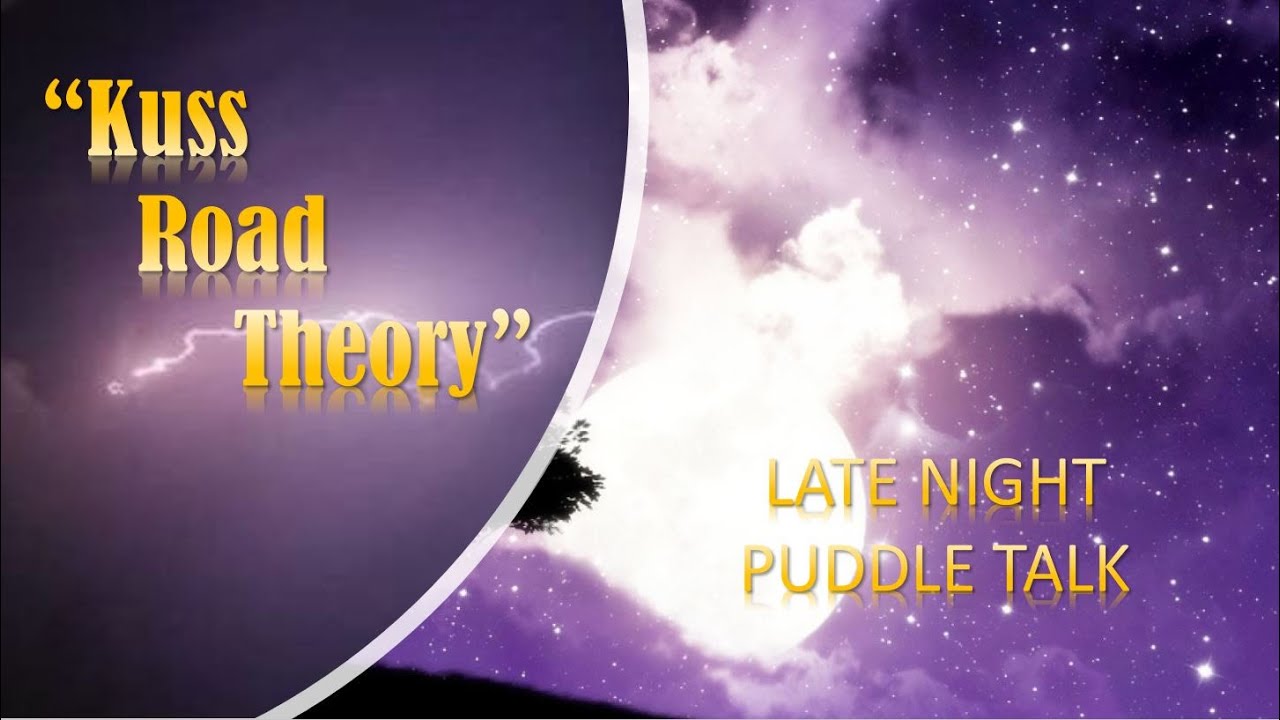 "Kuss Road Theory" Late Night Puddle Podcast - YouTube