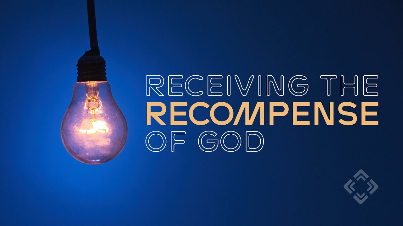 Receiving the Recompense of God | Doug Witherup | Multiply Church - YouTube