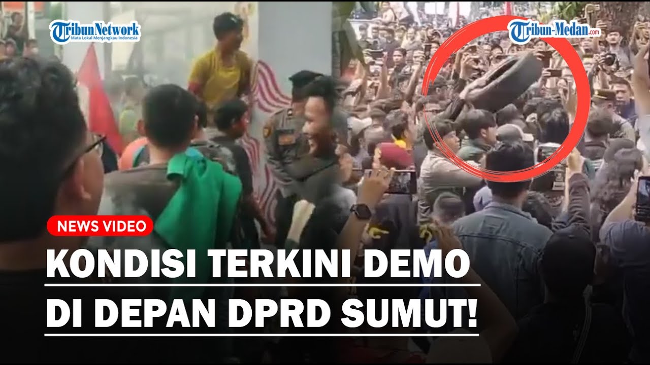 KONDISI TERKINI Demo Mahasiswa di Depan DPRD Sumut, Sempat Memanas ...