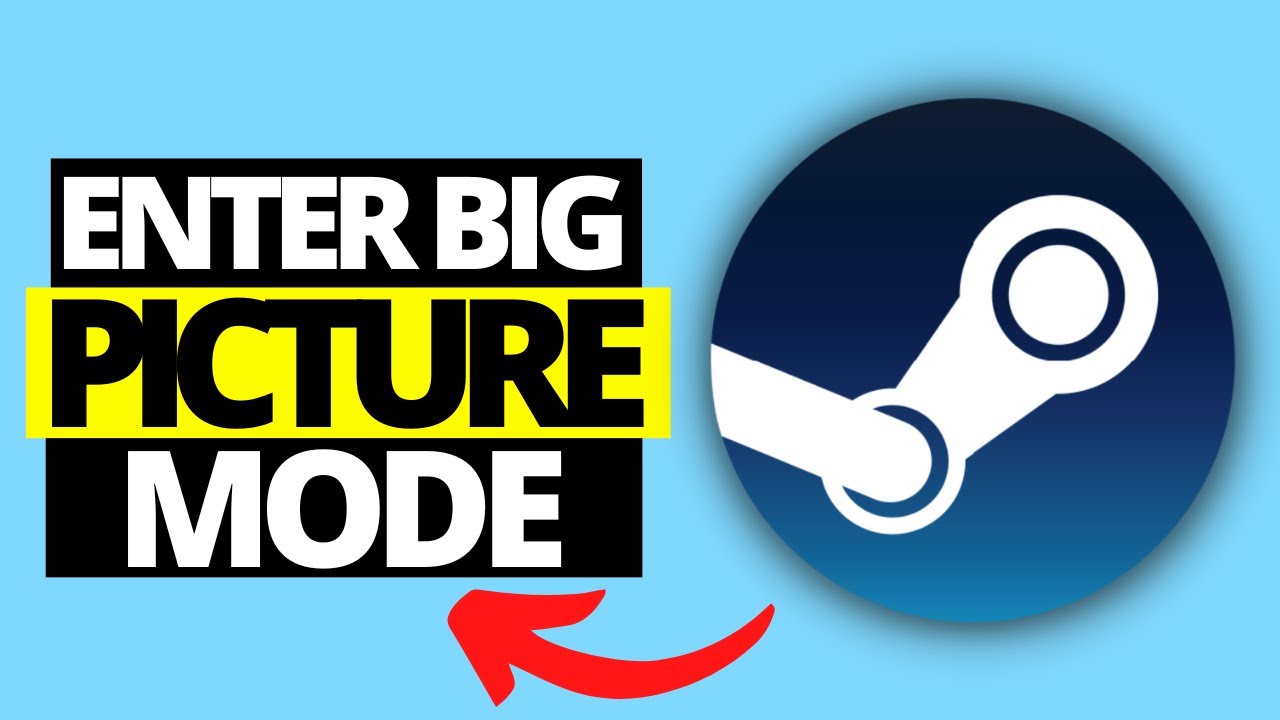How To Enter Big Picture Mode On Steam - YouTube
