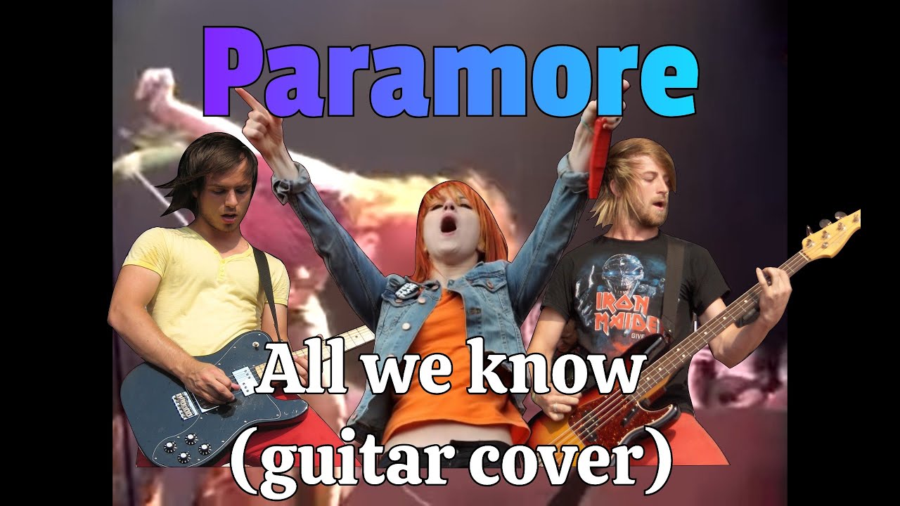 All we know - Paramore (guitar cover). - YouTube