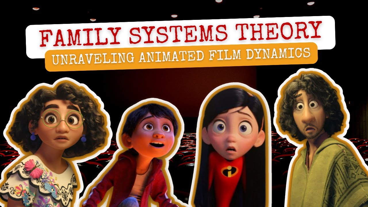 Family Systems Theory: Unraveling Animated Film Dynamics - YouTube