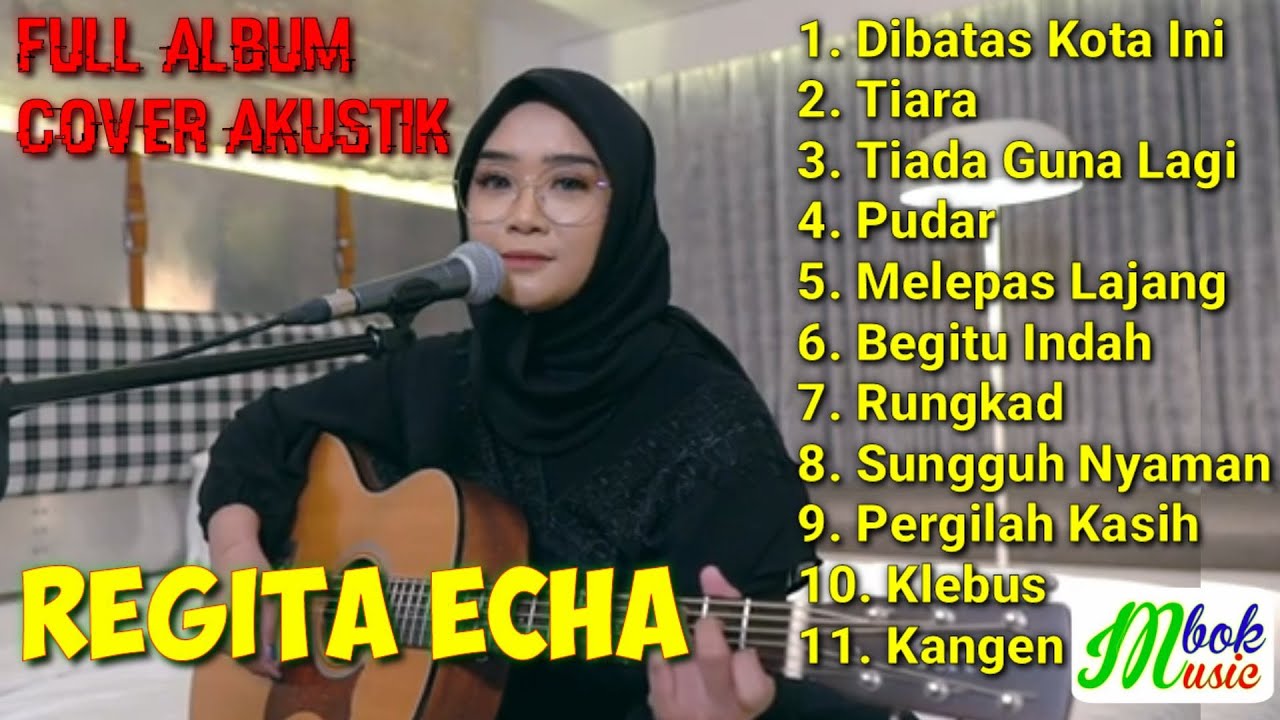 FULL ALBUM COVER AKUSTIK REGITA ECHA | Dibatas Kota Ini - YouTube