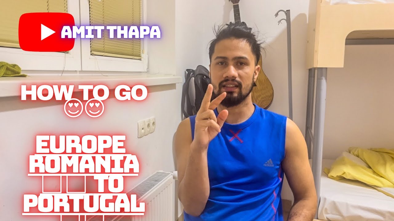 Europe Romania 🇷🇴 to portugal 🇵🇹 Kasari janxan nepali🧐?|| Amit thapa ...