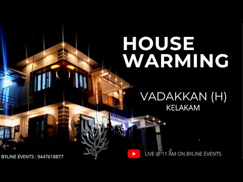 HOUSE WARMING | VADAKKAN (H) | KELAKAM | 26-10-2021