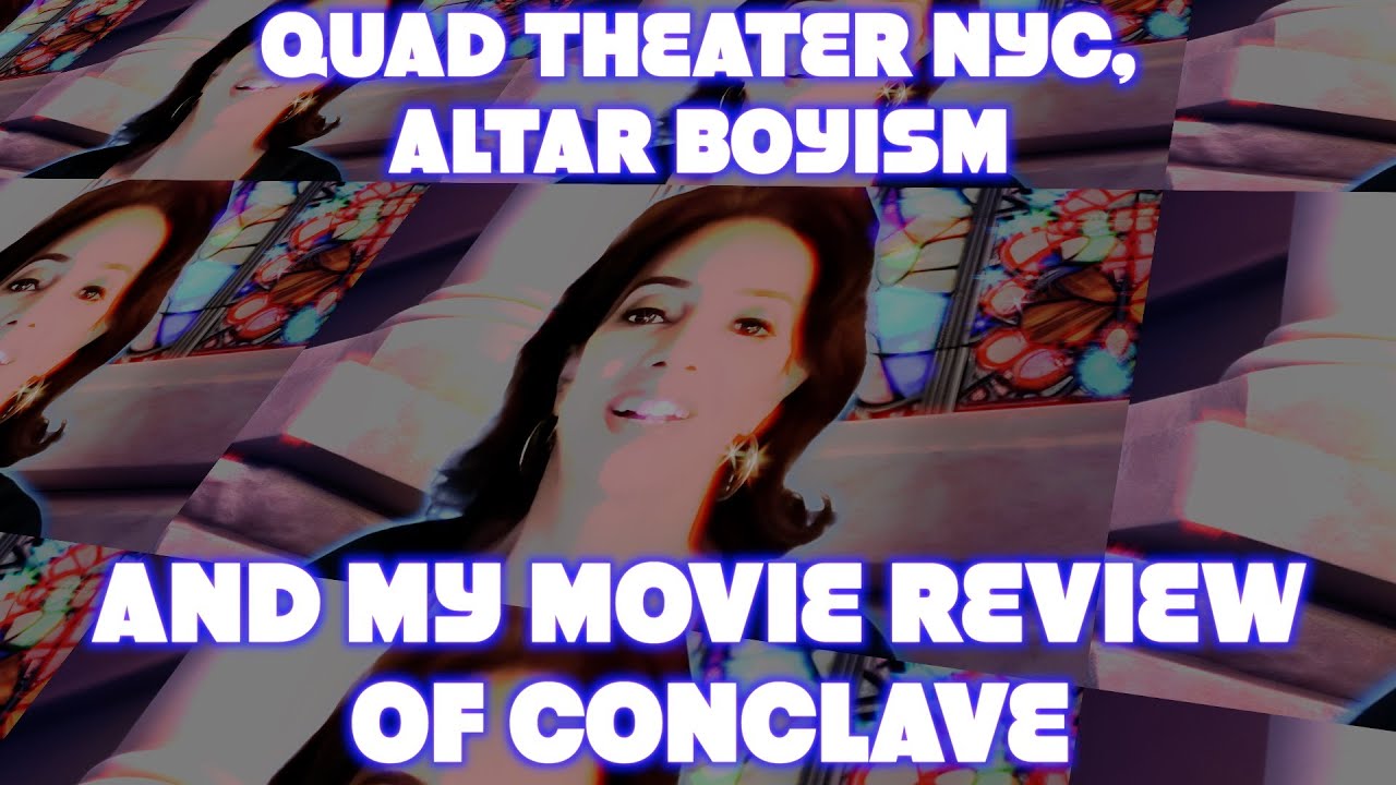 Why The Movie Conclave Surprised Me Trans Mama Movie Review NYC Quad Viewing Carlos Diehz Oscars ...