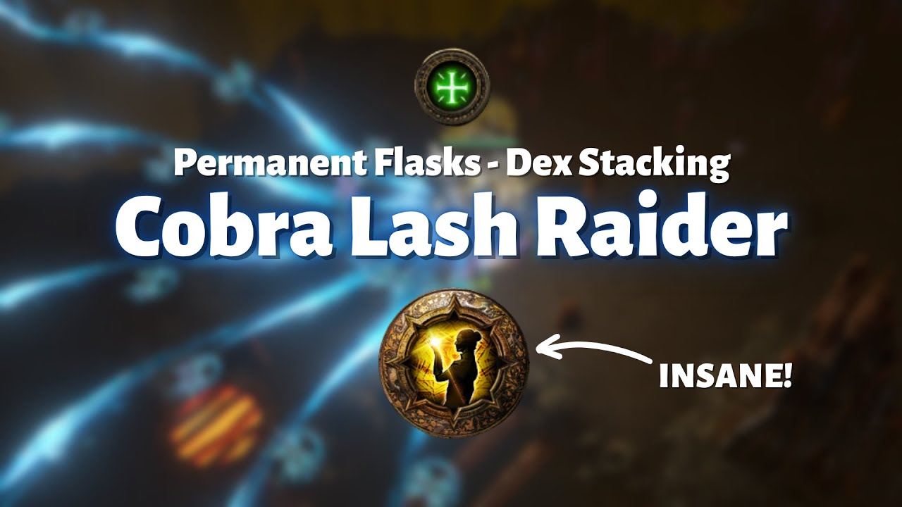 Perma Flasks Dex Stacking Cobra Lash Raider - Path of Exile [3.20 ...