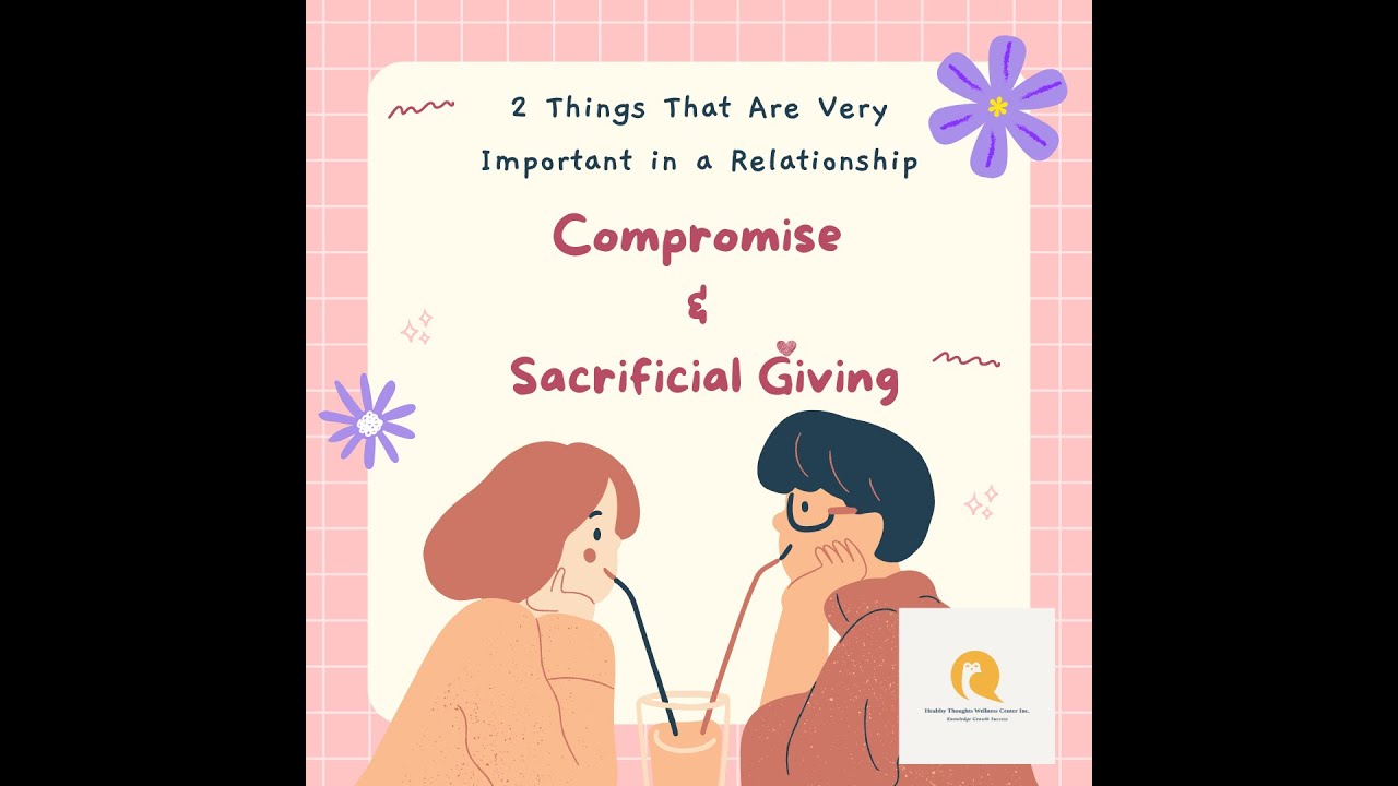 2 Important Things in Relationship- Compromise and Sacrificial Giving ...
