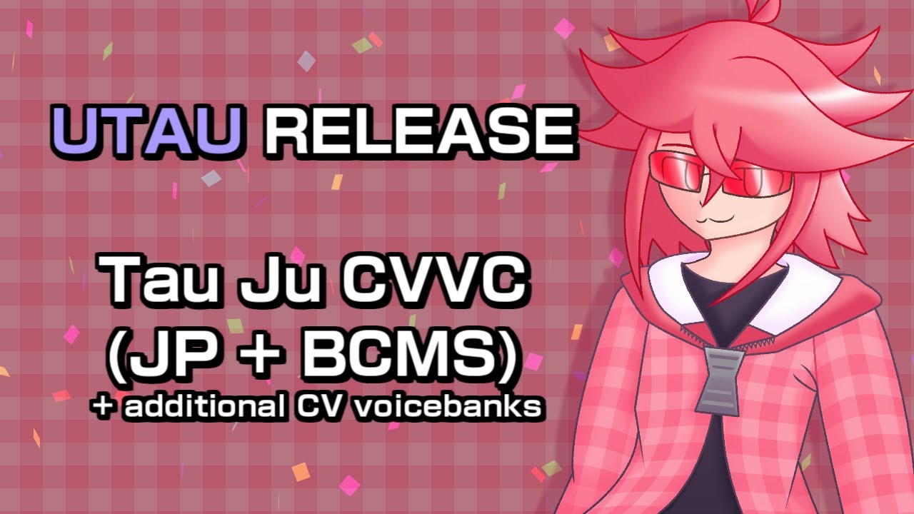 【UTAU Demo Reel】Tau Ju CVVC (JP / BCMS) + DL - YouTube