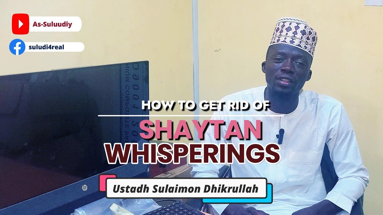 How to get rid of SHAYTAN WHISPERINGS - YouTube