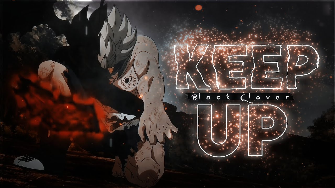 Shadow X Asta - Keep Up [Edit/AMV]! Alight motion - YouTube
