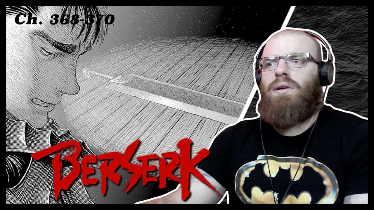 "GUTS is BROKEN!" | Berserk READ-THROUGH Chapter 368-370 - YouTube