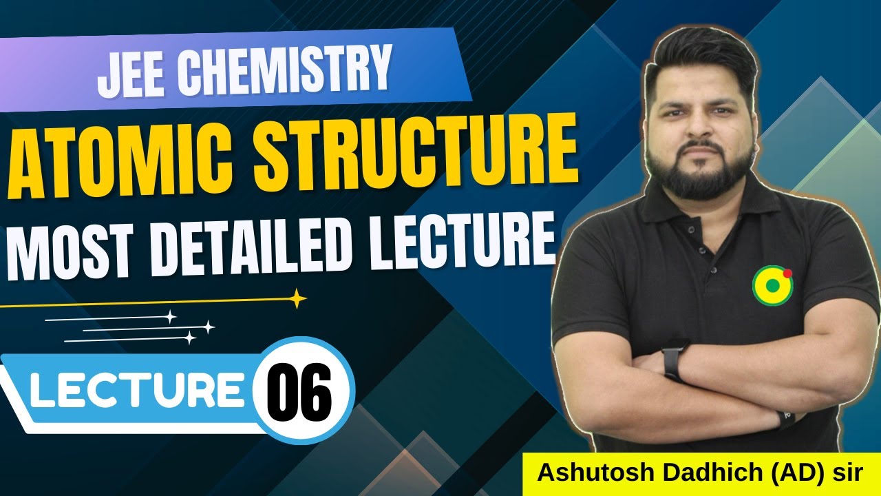 Atomic Structure Lec#06 | Ignite Foundation Series | Target JEE 2026🔥 | Daily Live Chemistry ...